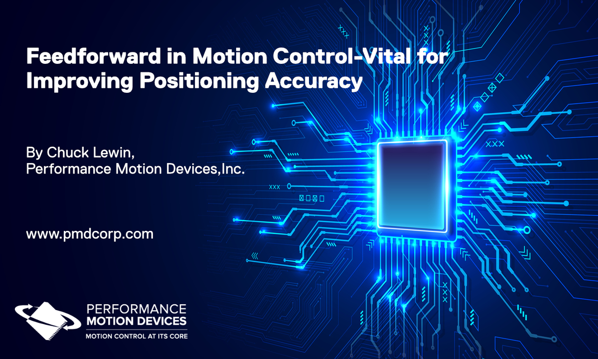 Business Reporter - White Papers - Feedforward in Motion Control-Vital for Improving Positioning ...
